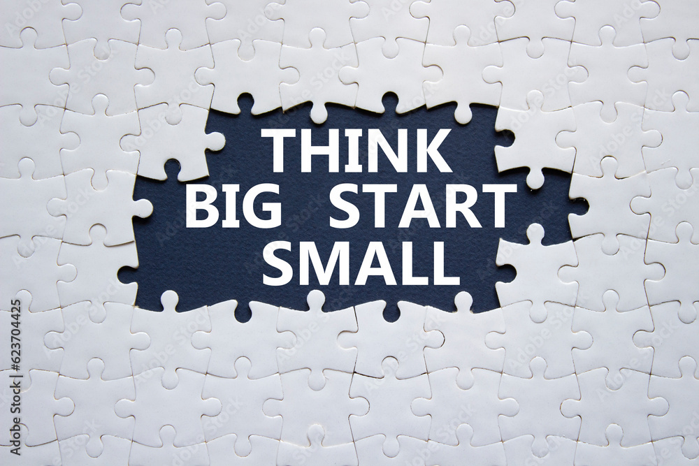 Think big start small symbol. Concept words Think big start small on ...