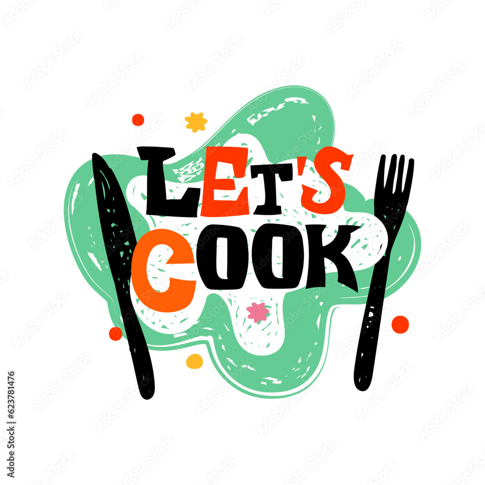 Fast food lettering. Knife and fork. Let's cooking. Restaurant logo ...