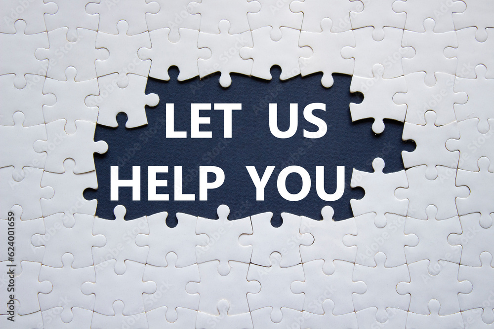 Let us help you symbol. White puzzle with words Let us help you ...