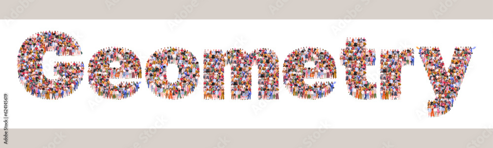 Large group of people forming word Geometry. Geometry school subject ...