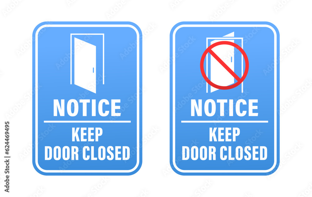 Notice Keep Door Closed Symbol Sign, Isolated On White Background Label ...