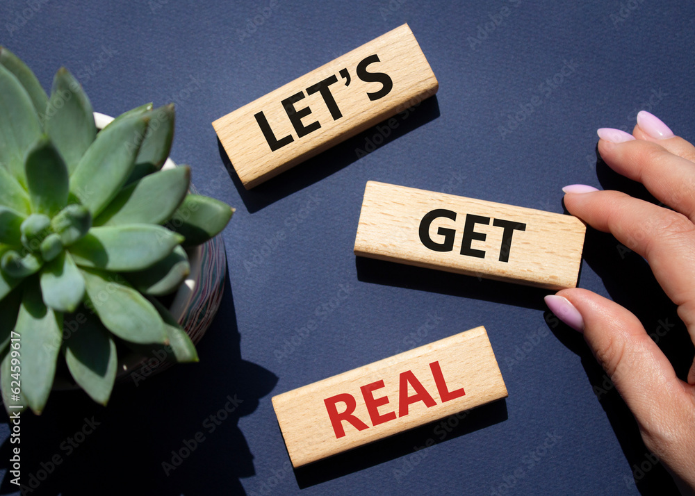 Lets get real symbol. Concept words Lets get real on wooden blocks ...