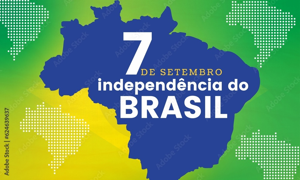 7 de setembro, dia do independencia brasil, (translation: 7 September ...