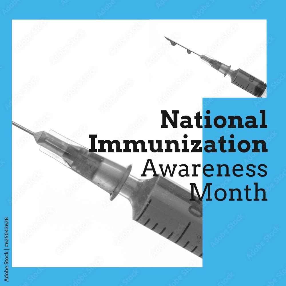 National immunization awareness month text on blue over syringe and ...