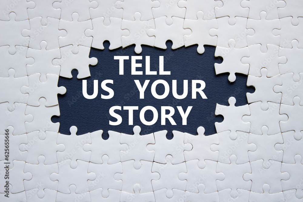 Tell us your story symbol. Concept words Tell us your story on white ...