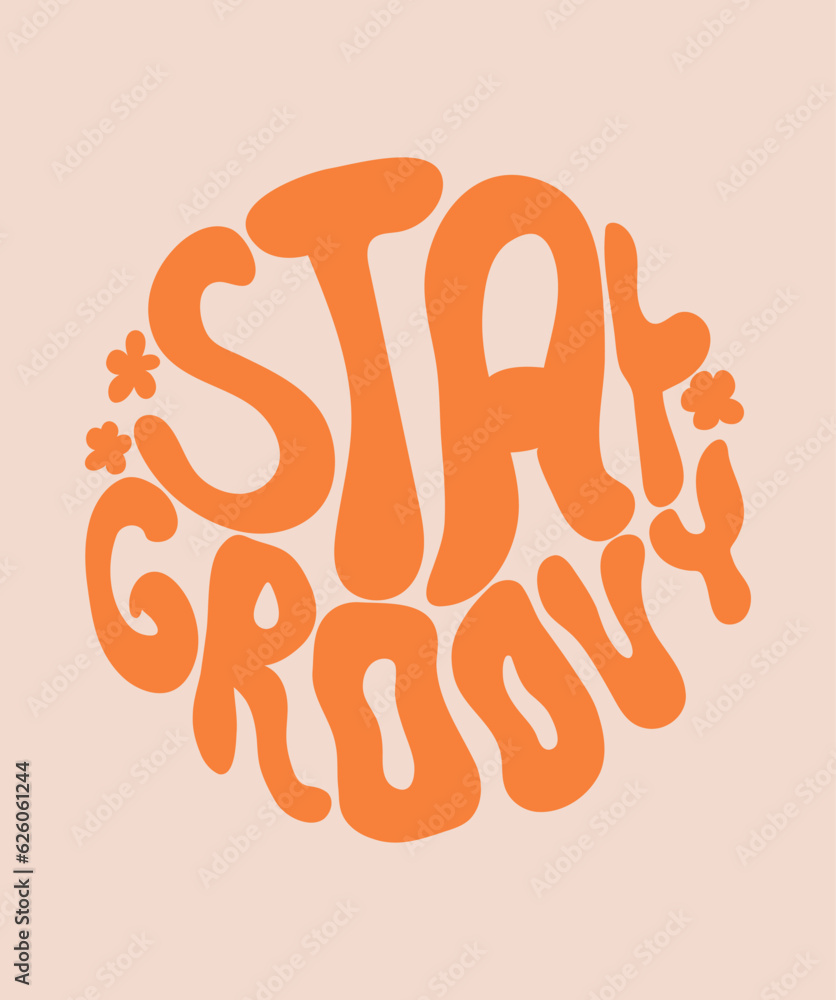 Stay Groovy hippy lettering. Groovy handwritten doodle typography ...