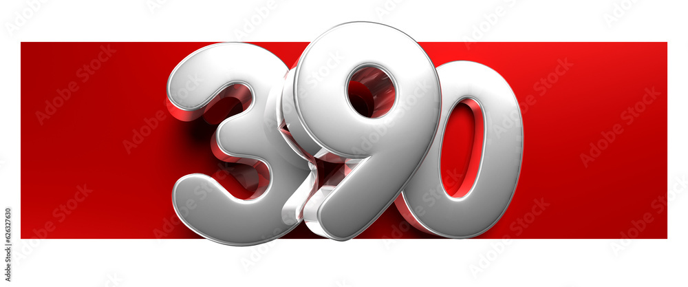 White number 390 over a red text box 3D illustration on . Advertising ...