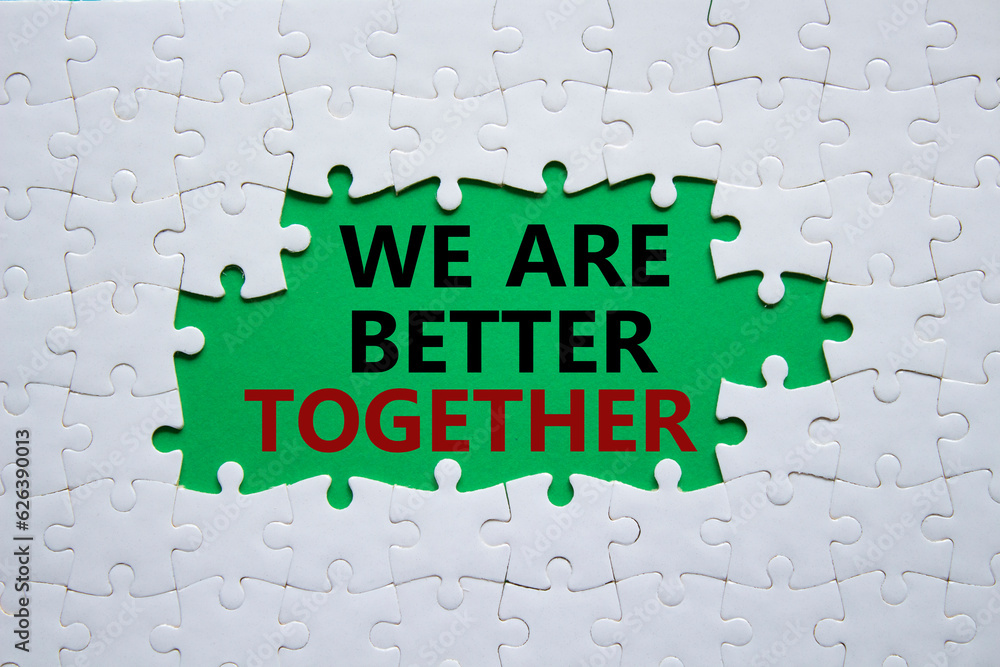 We are better together symbol. White puzzle with words We are better ...