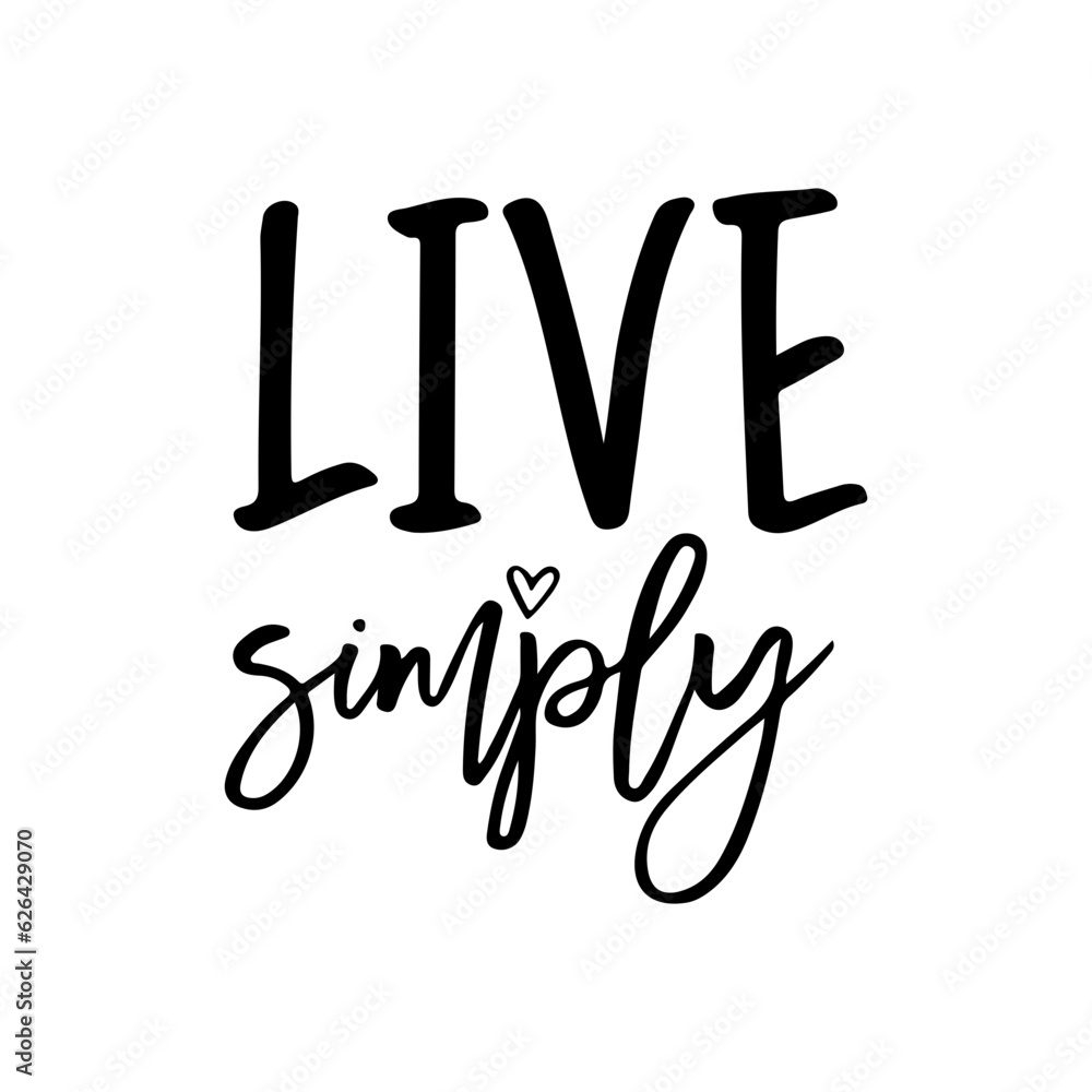 Live Simply Svg, Sayings Svg, png instant download, Inspirational Svg ...