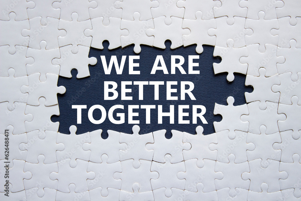We are better together symbol. White puzzle with words We are better ...