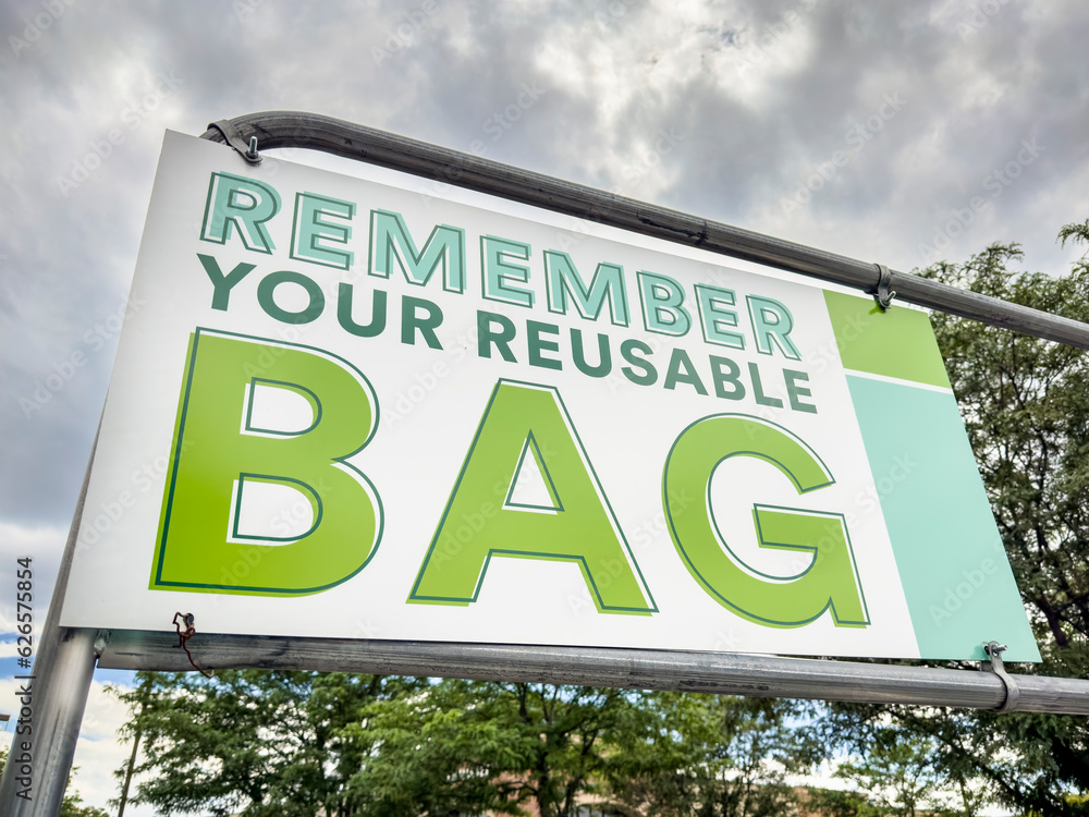 remember your reusable bag - sign in a parking lot of a grocery store ...