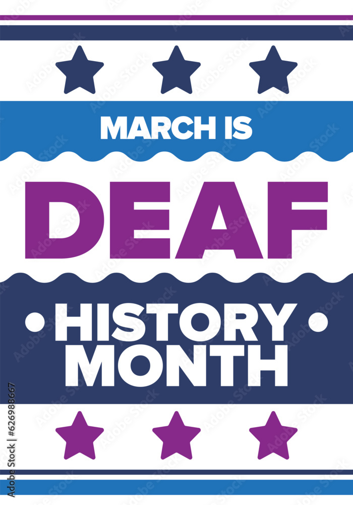 National Deaf History Month. Celebrated from March through April in ...