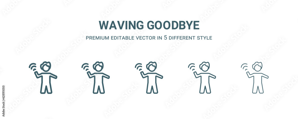 waving goodbye icon in 5 different style. Thin, light, regular, bold ...