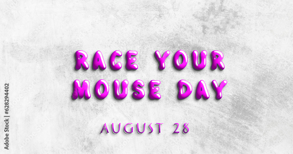 Happy Race Your Mouse Day, August 28. Calendar of August Water Text ...