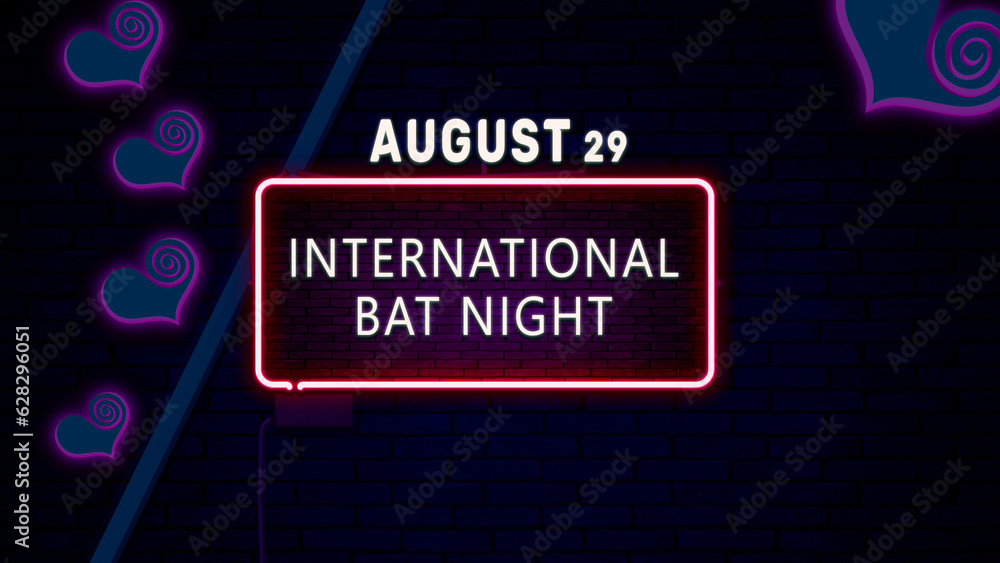 Happy International Bat Night, August 29. Calendar of August Neon Text ...