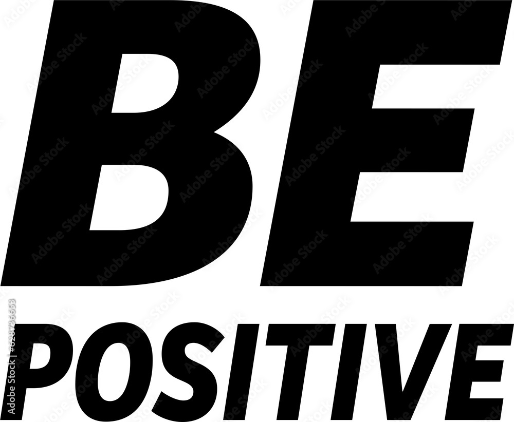 Digital png illustration of be positive text on transparent background ...