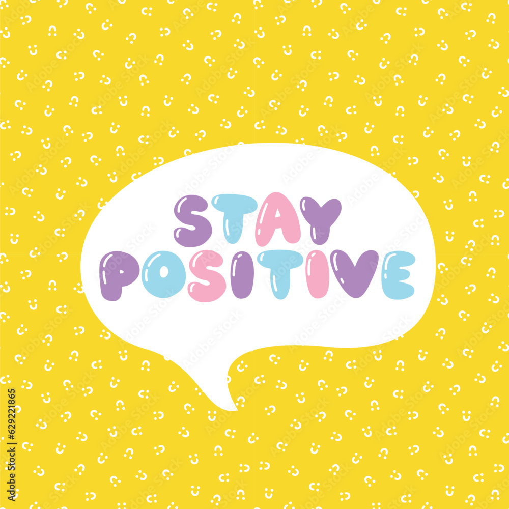 Stay positive - bubble lettering short slogan quote in cute retro ...