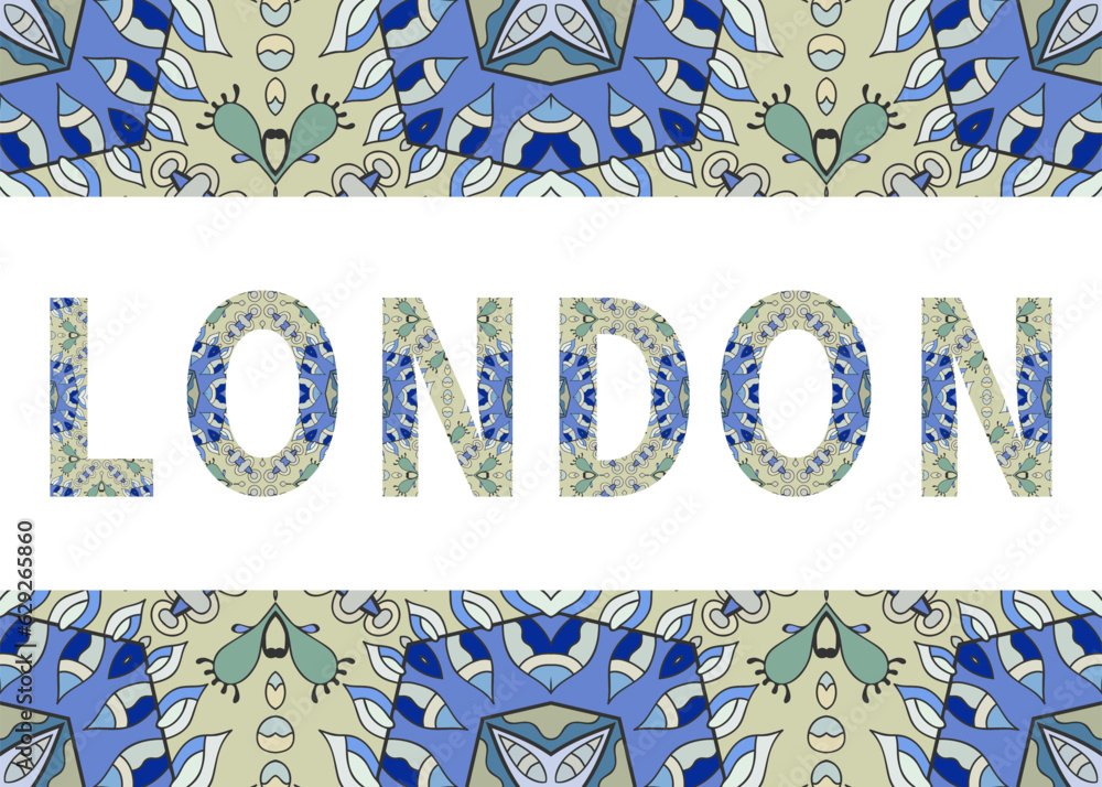 London sign lettering with tribal ethnic ornament. Decorative letters ...