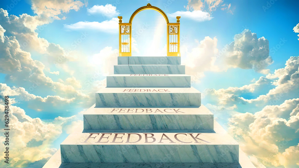 Feedback as stairs to reach out to the heavenly gate for reward ...