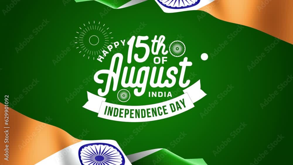 Happy 15th of August Independence Day India greeting animation ...