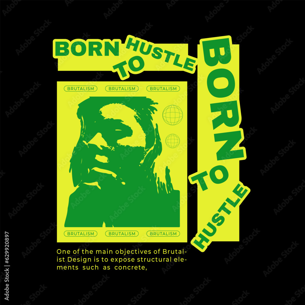 Urban Style Design, Brutalism Graphic Design, Slogan Text and Texture ...