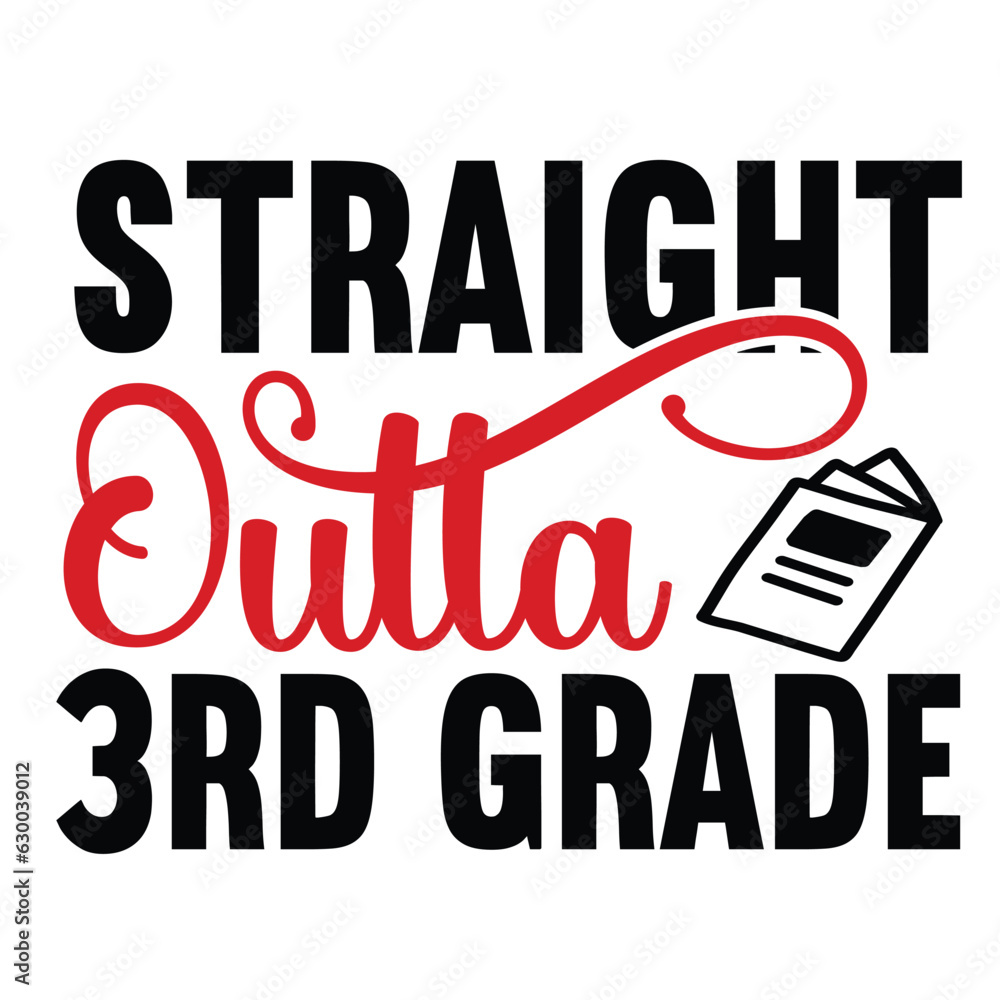 Streight Outta 3rd Grade, Happy back to school day shirt print template ...