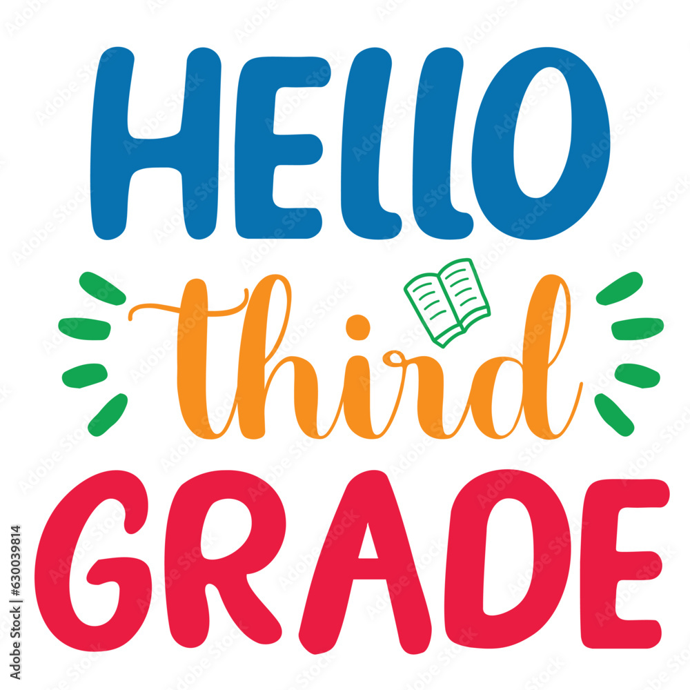 Hello Third Grade, Happy back to school day shirt print template ...