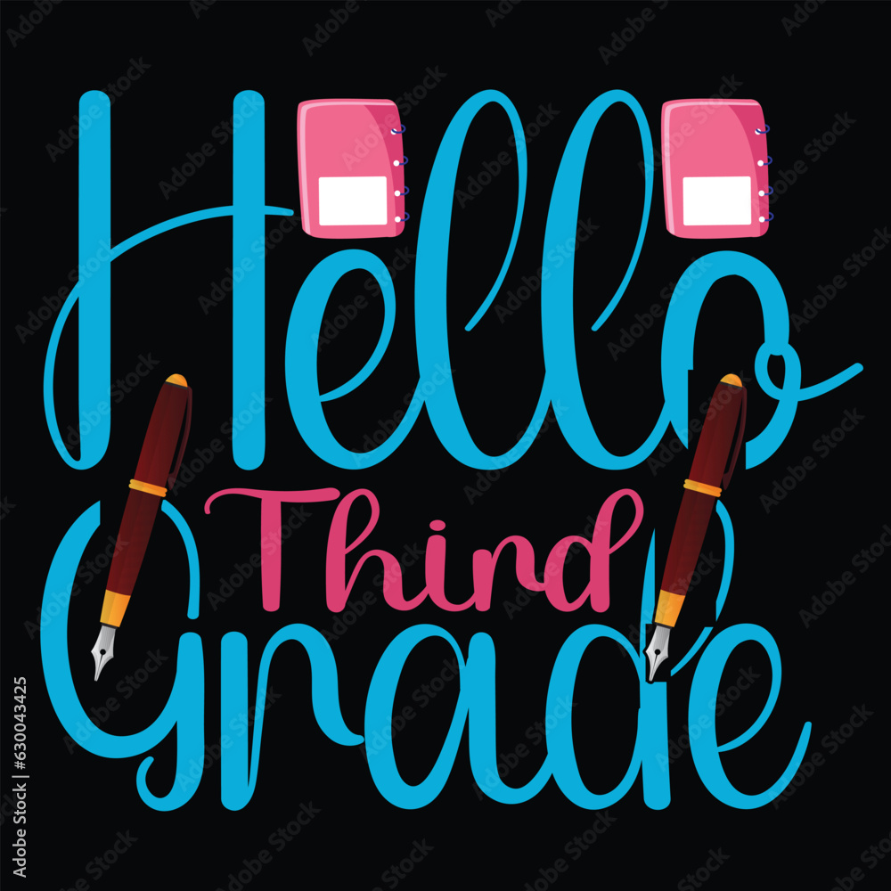Hello Third Grade, Happy back to school day shirt print template ...