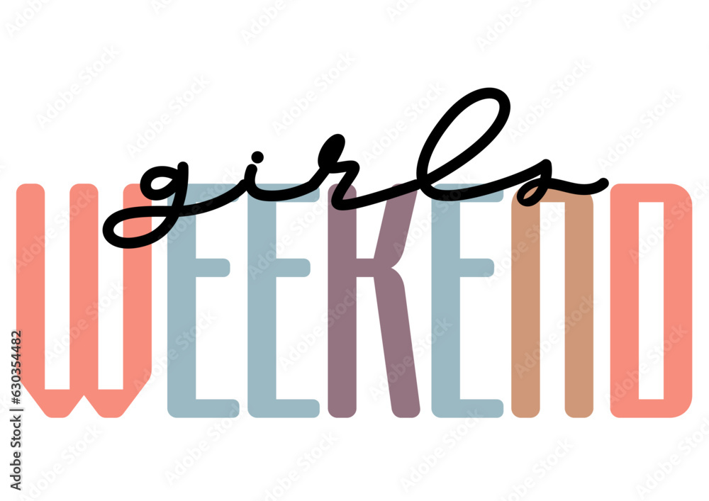 girls weekend colorful digital files, svg, png, ai, pdf, ready for ...