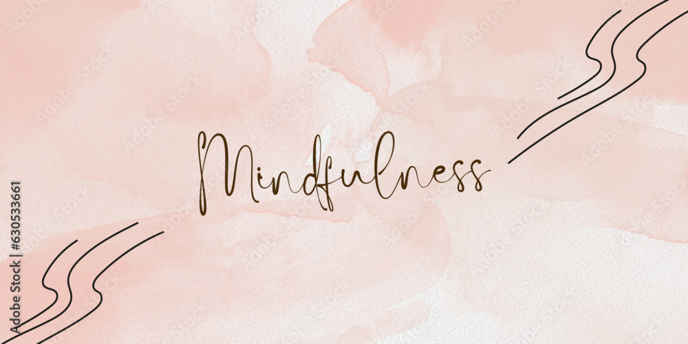 mindfulness lettering on water color background, zen concept ,graphic ...