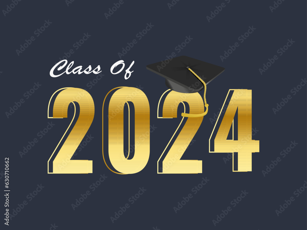 The inscription Class of 2024 with gold letters with a black graduate ...