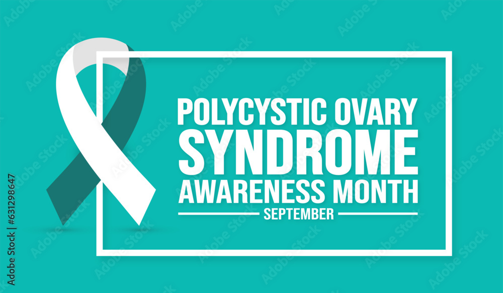 September is Polycystic Ovary Syndrome Awareness Month background ...