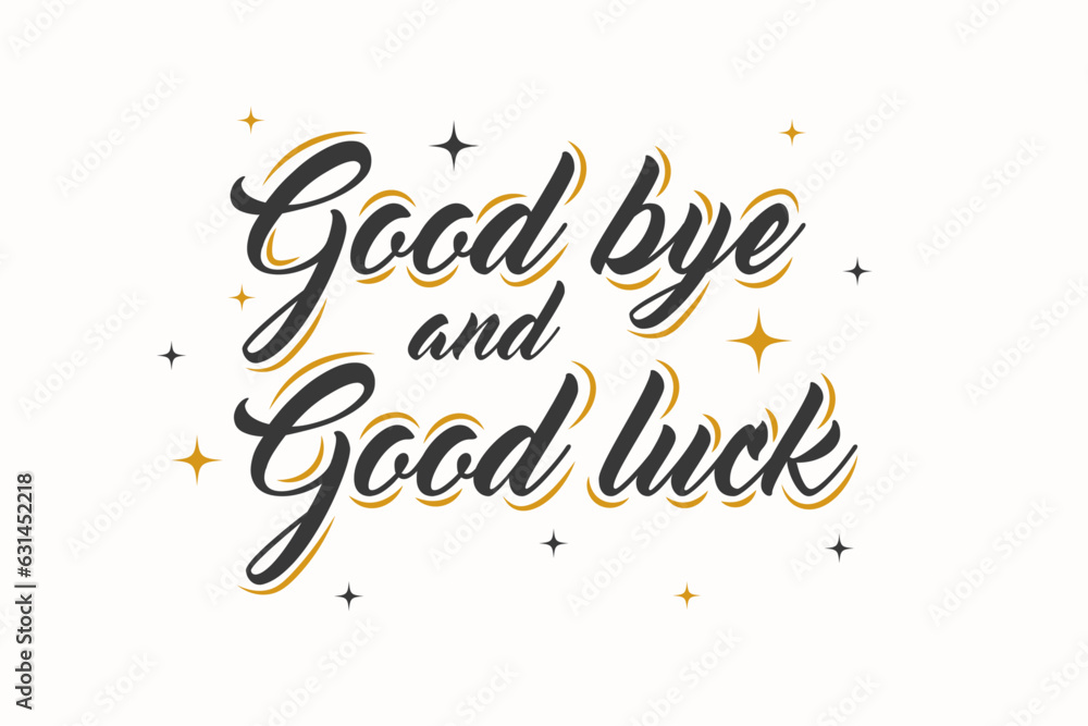 Good Bye and Good Luck Lettering vector design collection. Background ...