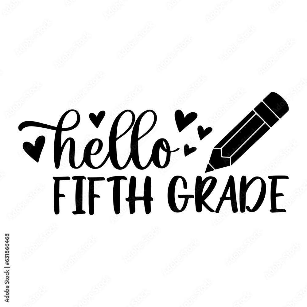 Hello Fifth Grade SVG, First Day Of School SVG, Back to school svg ...