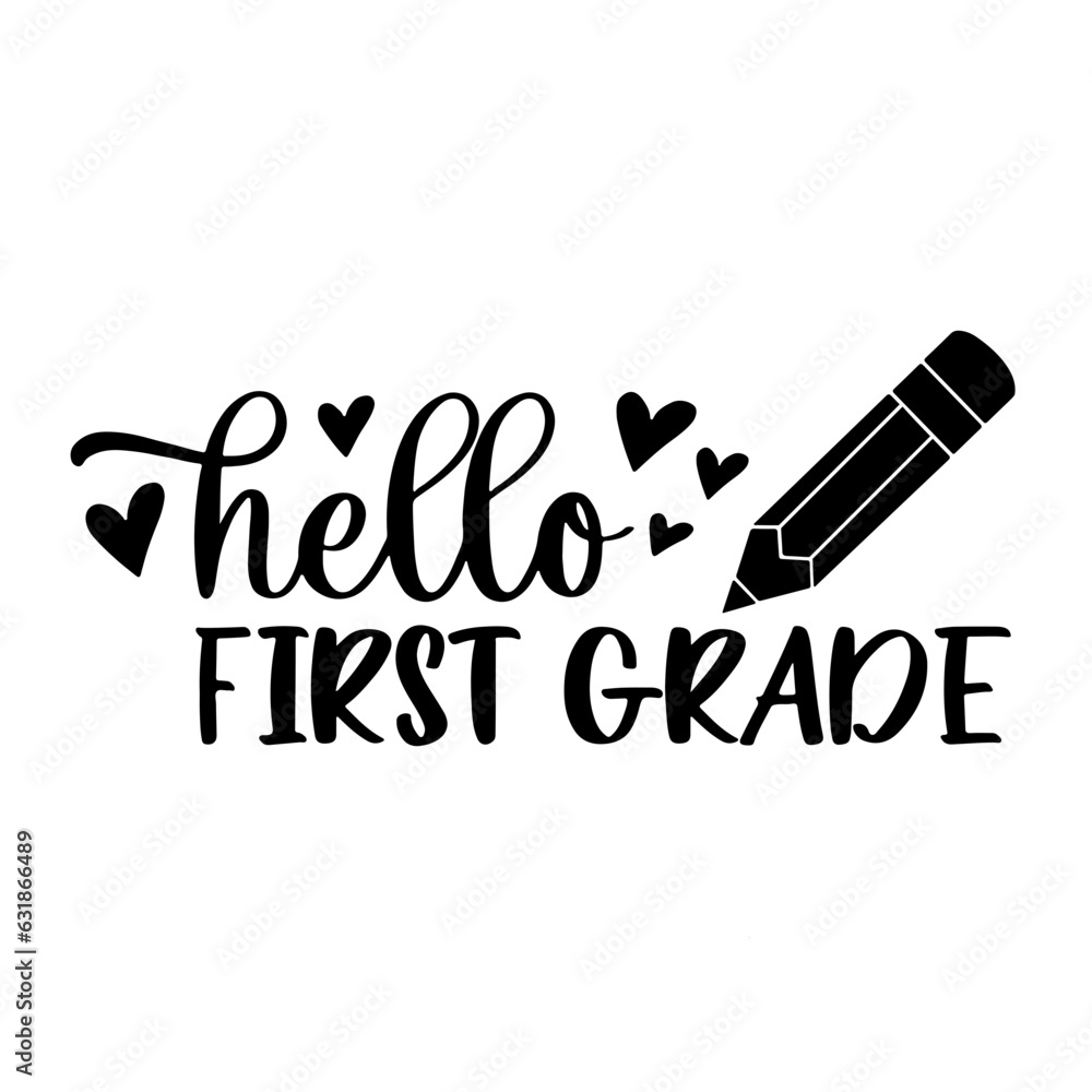 Vetor de Hello first grade svg, first grade svg, back to school svg ...