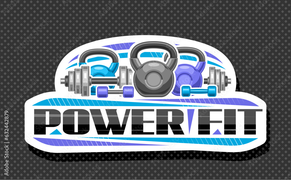 Vector logo for Power Fit, white decorative sign board with ...