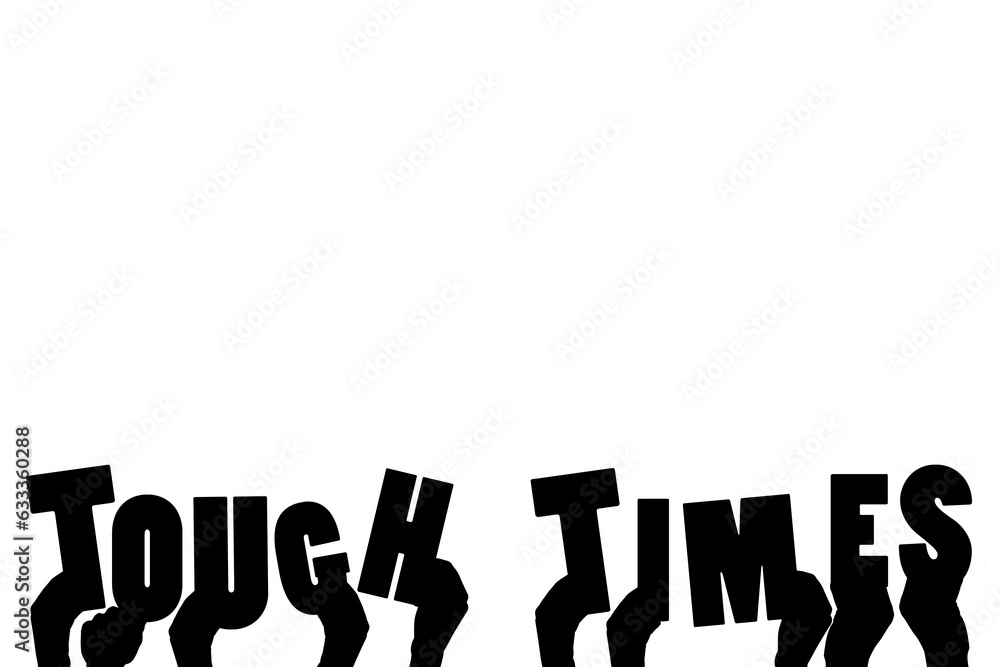 Digital png silhouette image of hands holding tough times text on ...