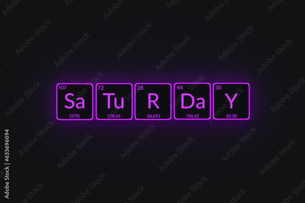 Glowing word saturday in style of periodic table of element. Day of the ...