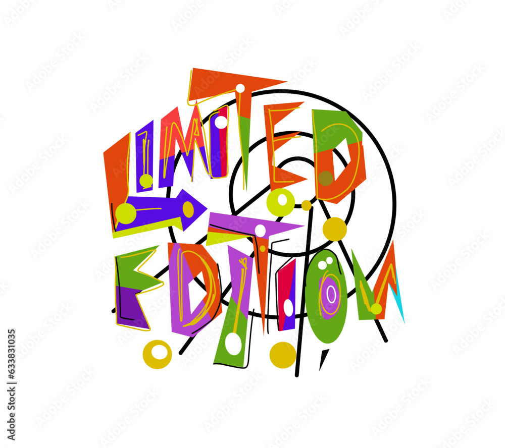 Limited edition in urban style.Premium handmade vector letters and ...