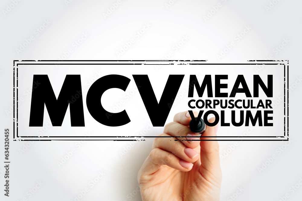 MCV Mean Corpuscular Volume - measure of the average volume of a red blood corpuscle, acronym ...