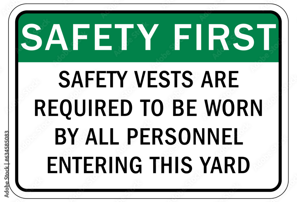 Safety vest sign and labels safety vest are required to be worn by all ... Safety vest sign and labels safety vest are required to be worn by all ...