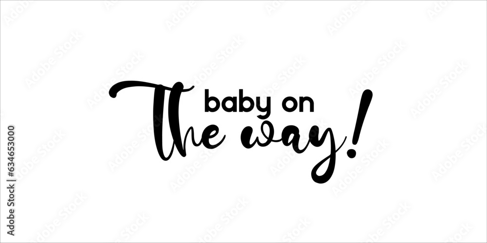 Baby on the way - card template with black and white inscription ...