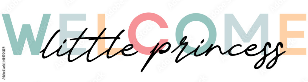 Welcome little princess - card template with a multi-colored ...