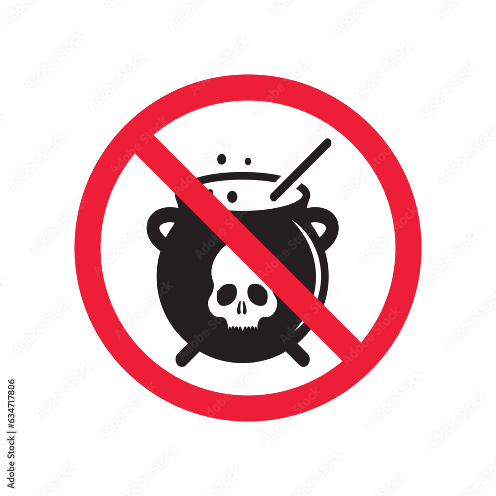 Forbidden cauldron vector icon. Warning, caution, attention, restriction, label, ban, danger. No ...