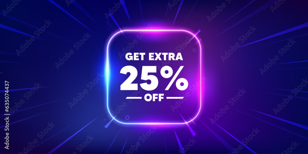 Get Extra 25 percent off Sale. Neon light frame box banner. Discount ...