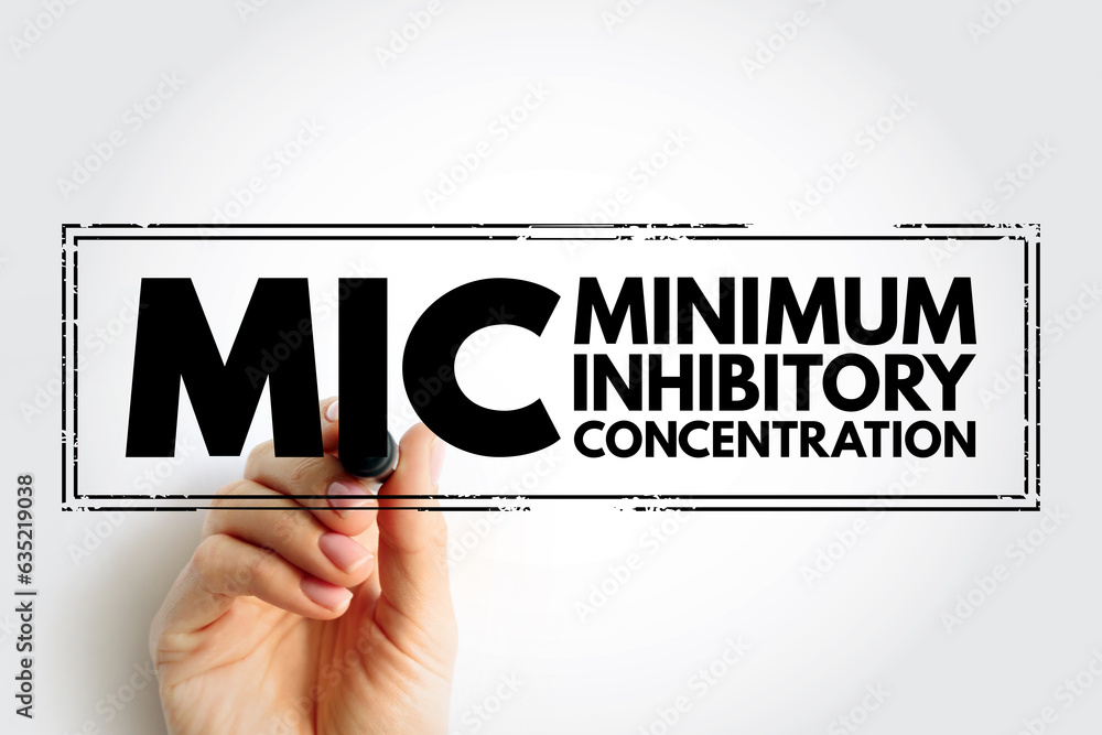 MIC Minimum Inhibitory Concentration - lowest concentration of a ... MIC Minimum Inhibitory Concentration - lowest concentration of a ...