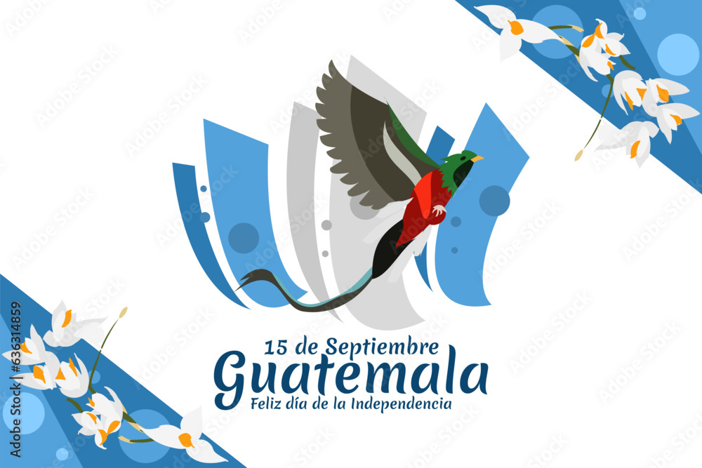Translation: September 15, Guatemala, Happy Independence day. Happy ...