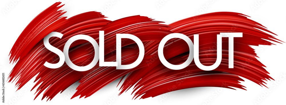 Sold out paper word sign with red paint brush strokes over white ...