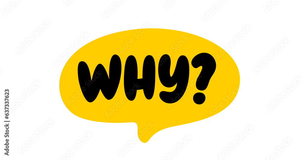 WHY question word speech bubble. Lettering. Why question text. Hand ...