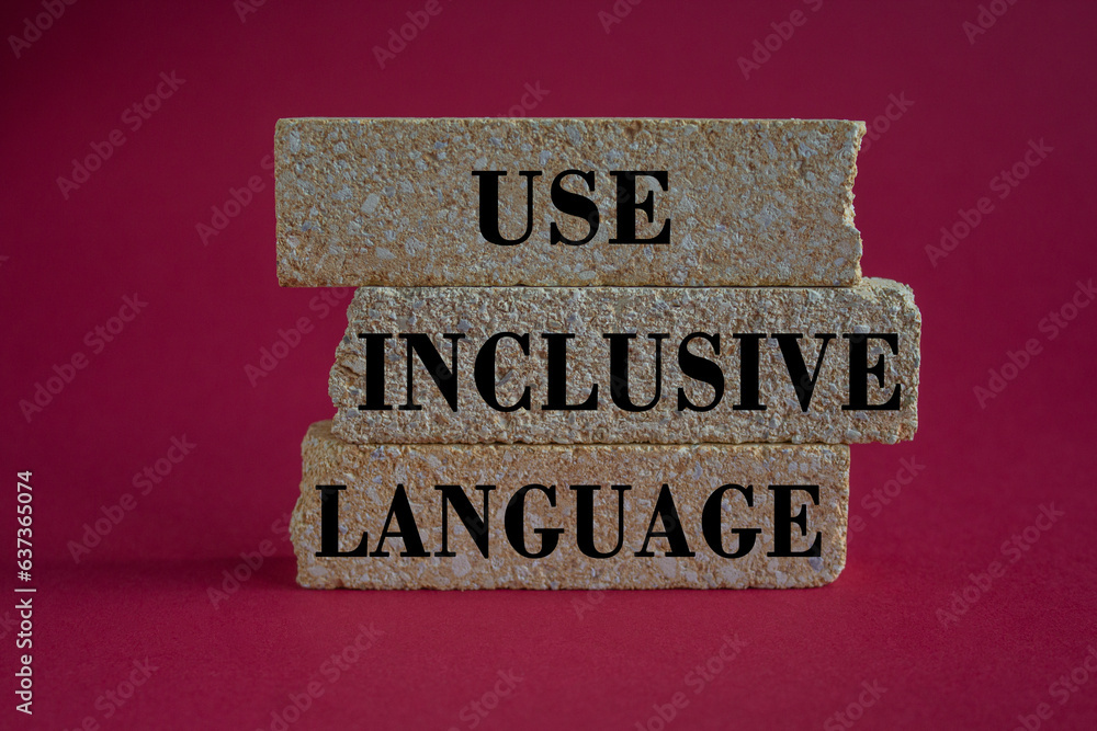 Use inclusive language symbol. Brick blocks with words Use inclusive ...